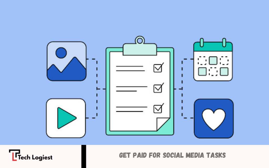 Get paid for Social Media Tasks - Tech Logiest